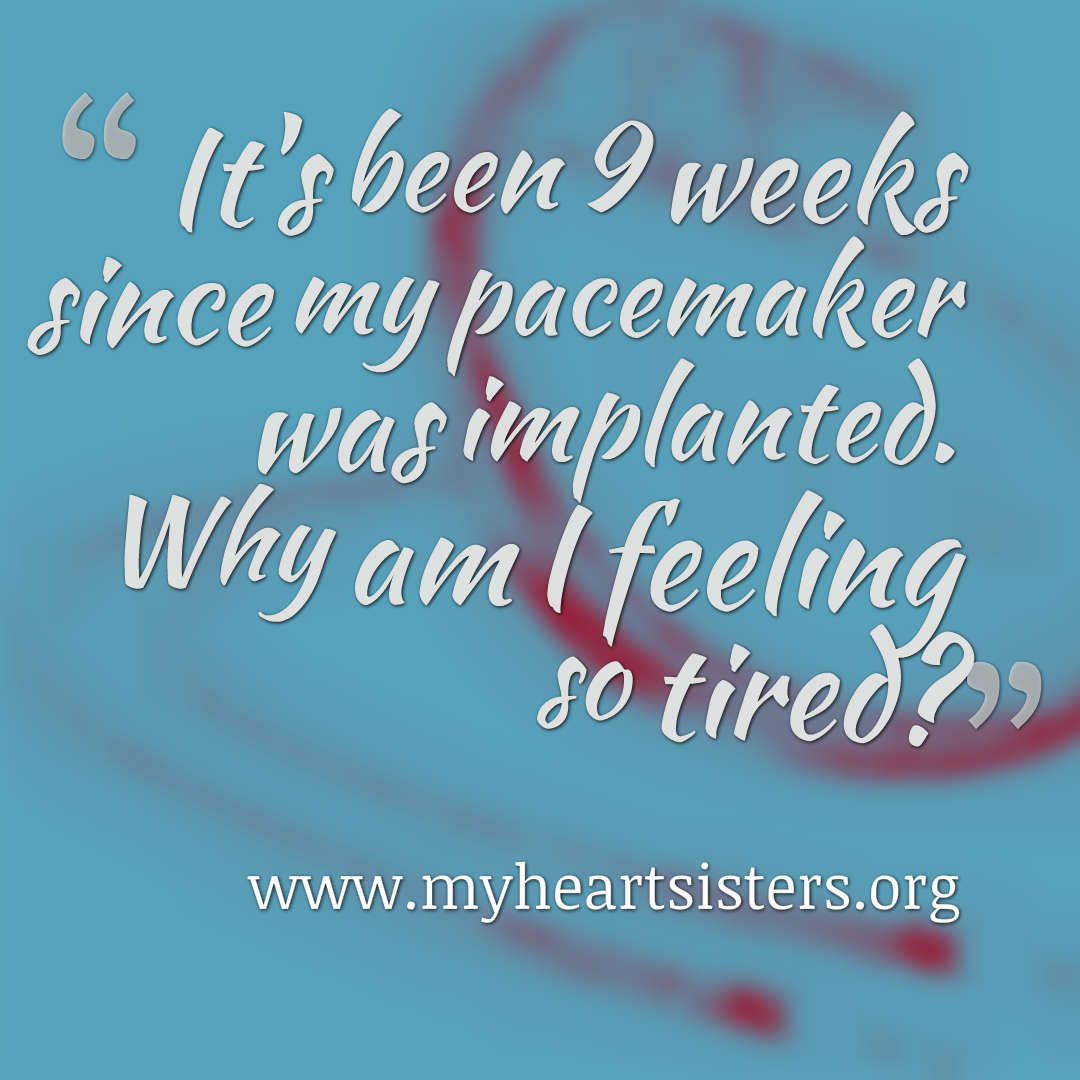 Hello pacers! A little Q&A about your pacemaker – Heart Sisters